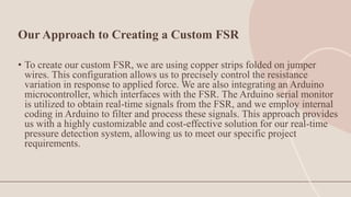 Force Sensitive Resistor Based Pressure Monitoring system for-1.pptx