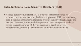 Force Sensitive Resistor Based Pressure Monitoring system for-1.pptx