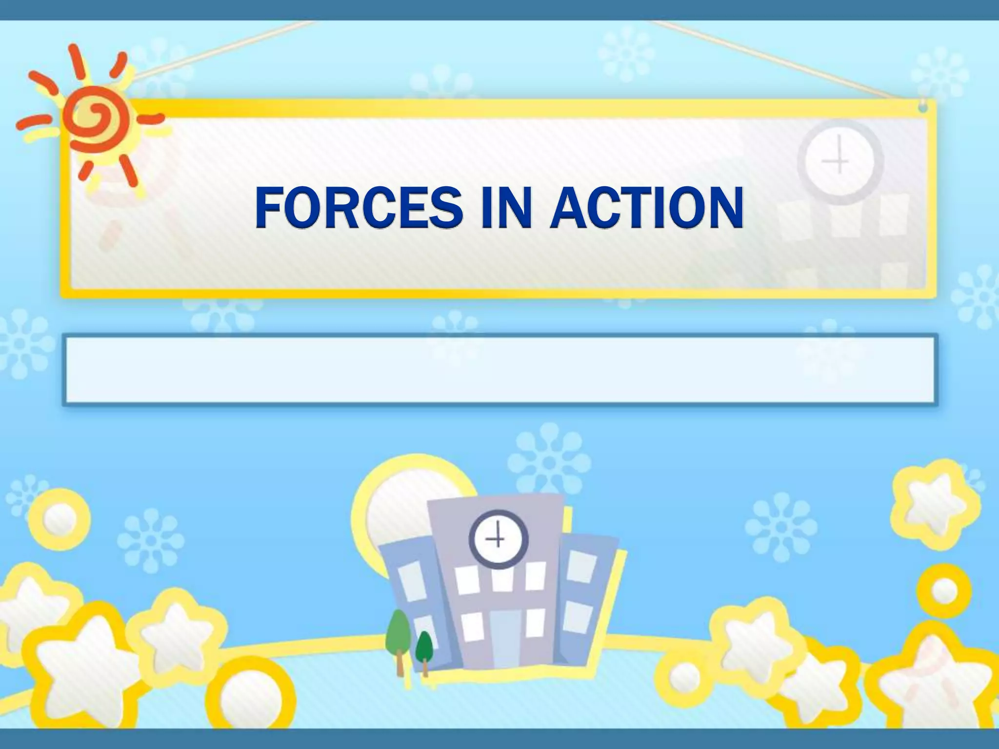 Forces in action (grade 6) | PPTX