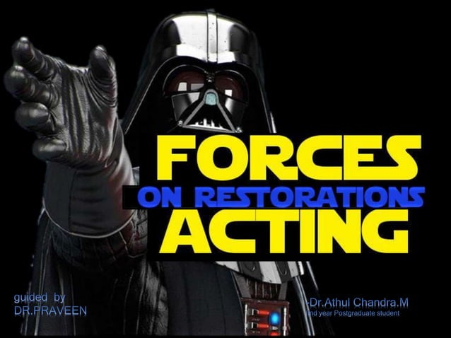 Forces acting on restoration | PPTX