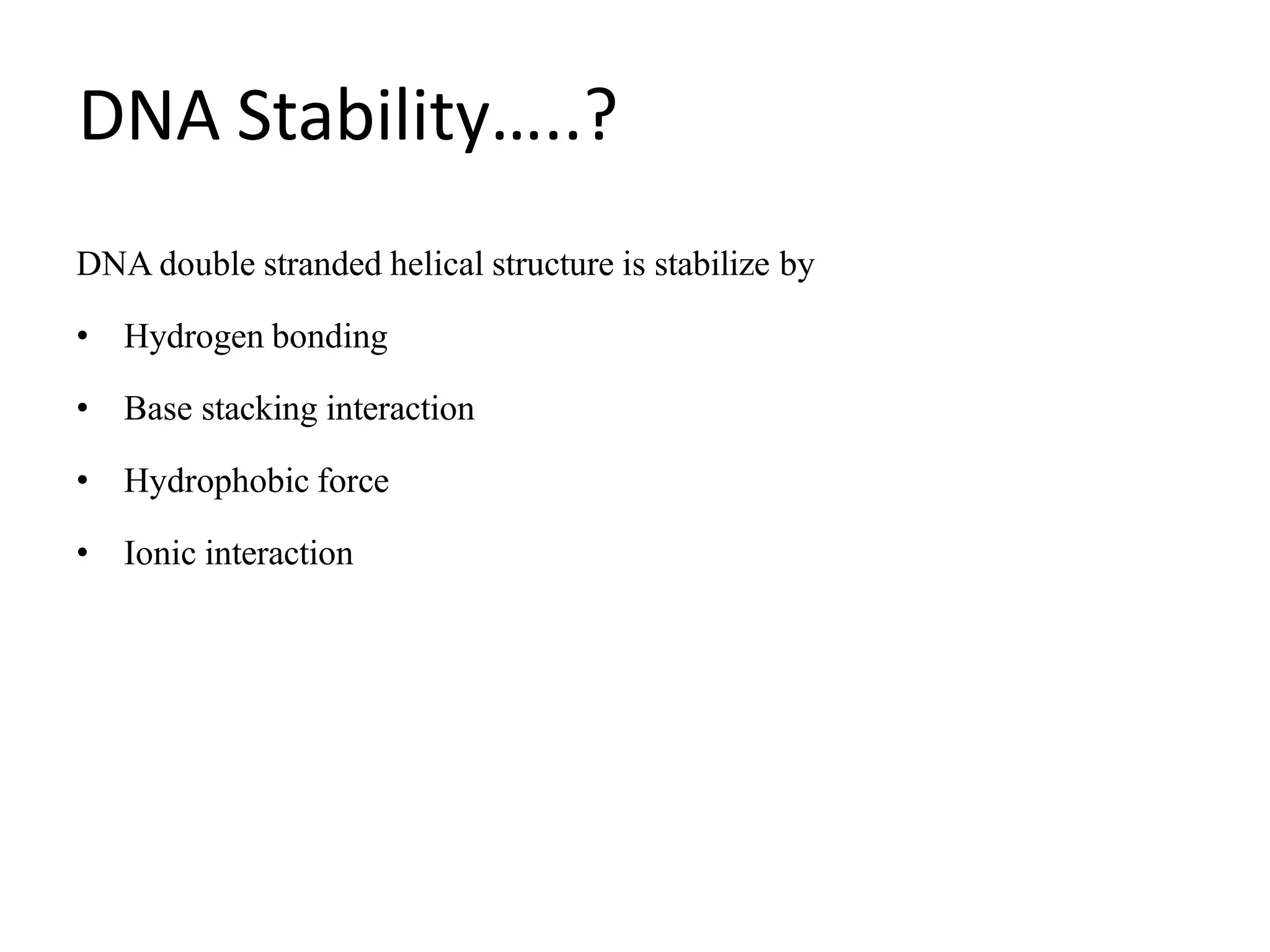 Forces That Stabilize the DNA structure.pptx