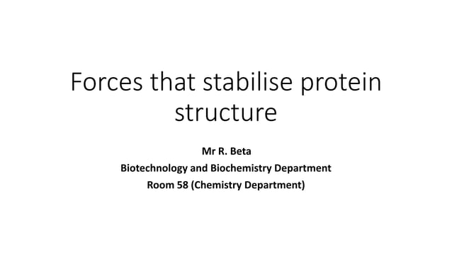 Forces that stablise protein structure | PPTX | Chemistry | Science