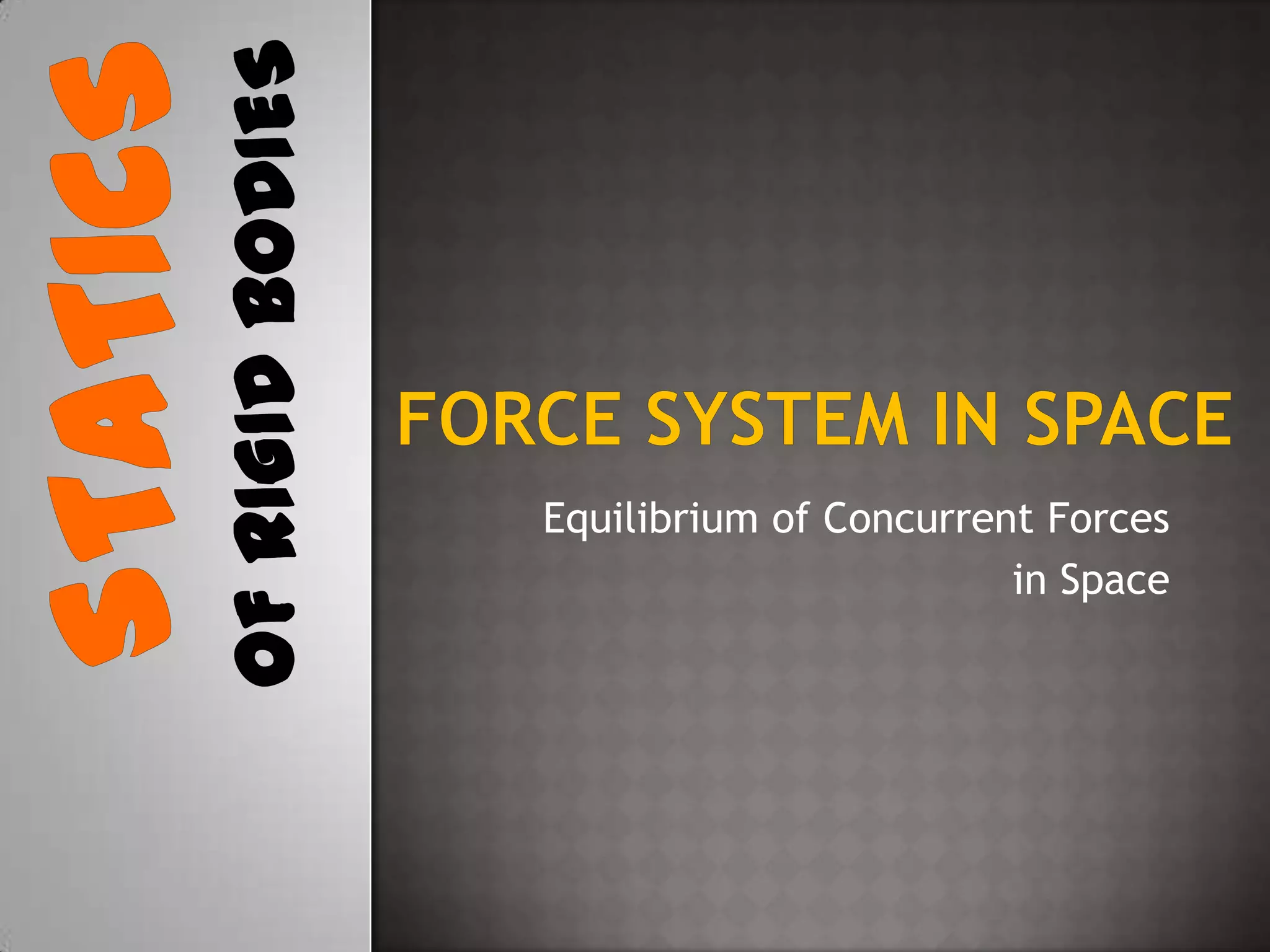 Force system in space | PPTX