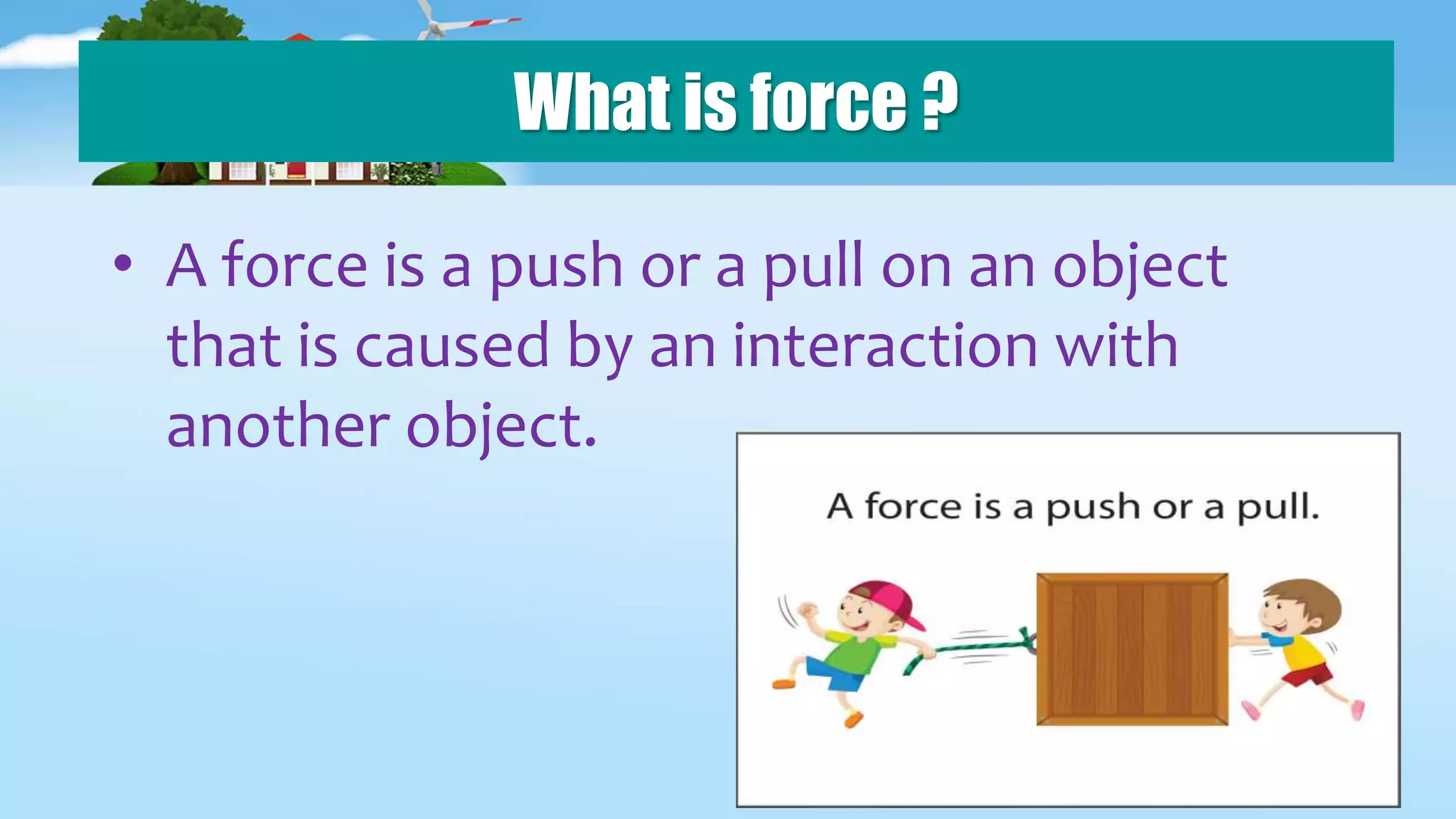 FORCE WORK AND ENERGY CLASS 4 CBSE | PPTX