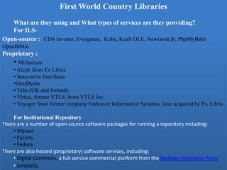 Providing First World Library services By using Koha, DSpace, vufind ...