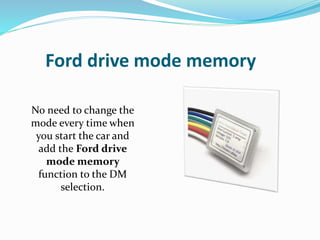 Ford drive mode memory | PPTX