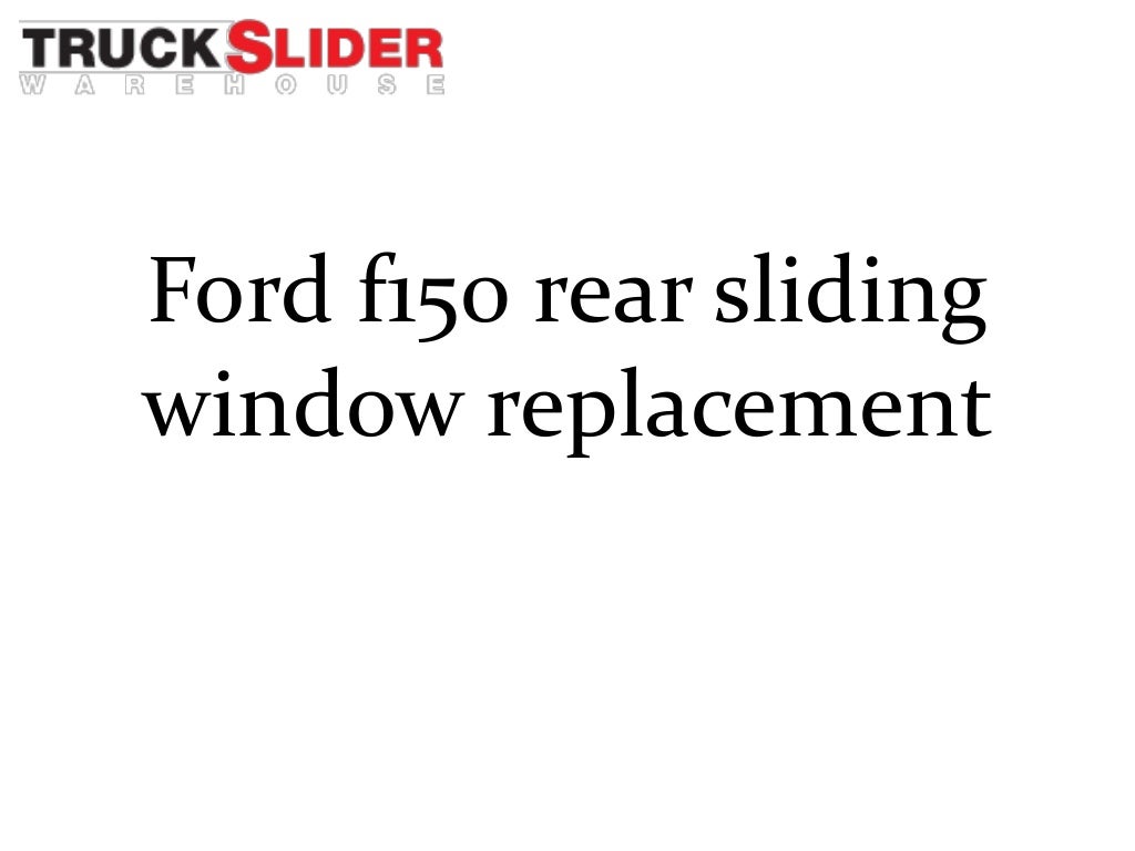 Ford F150 Rear Sliding Window Dimensions at Ryder Virtue blog