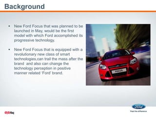 Ford Focus Social Media Campaign - How To Focus Your Car | PPTX