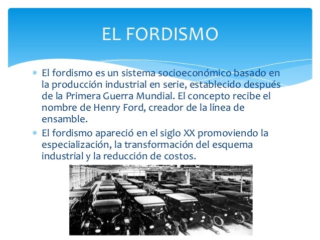 Definicion De Fordismo Que Es Su Significado Y Concepto Images
