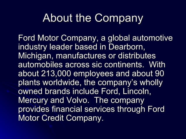 Ford Motor Company | PPT | Automotive Industry | Industries