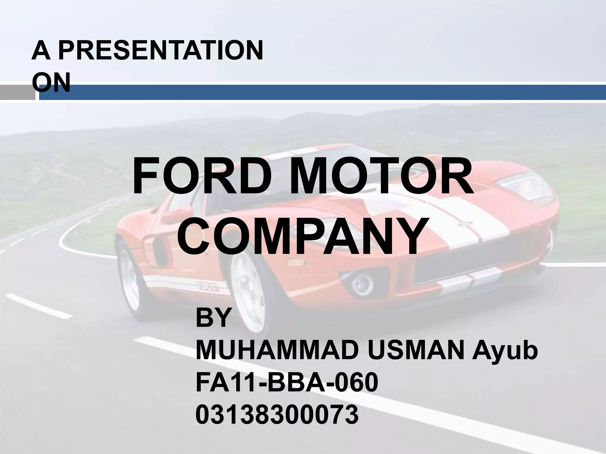 Ford motor company by usman ayub | PPT