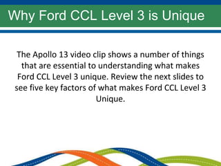 Ford CCL Level 3 Module 2 Section 1 | PPTX
