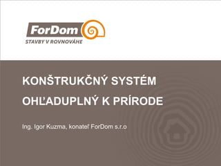 ForDom, prezentácia konštrukčného systému | PPT