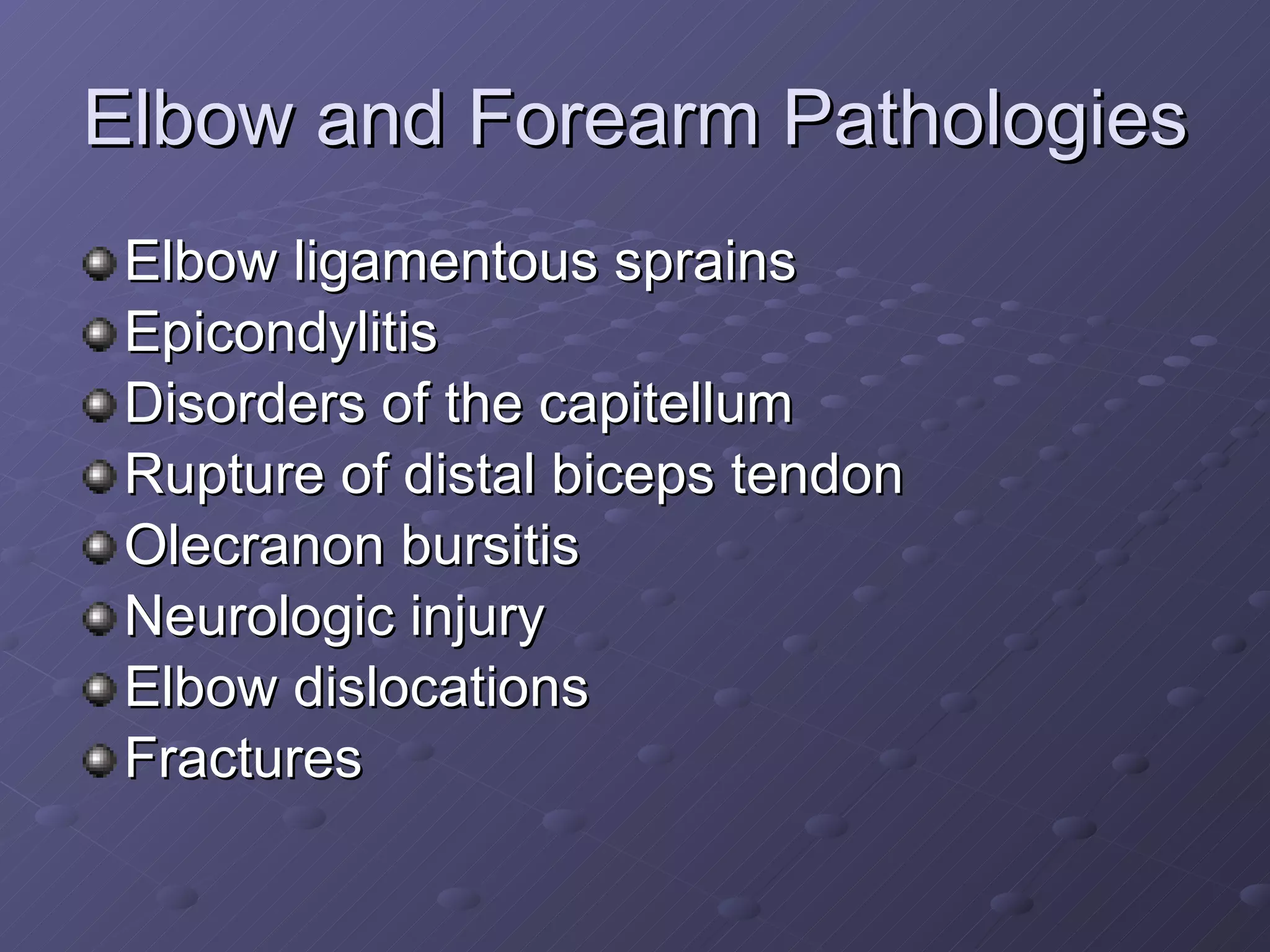Forearm And Elbow Pathologies Dr. Mark Davies Sjsu, Spring 2008 | PPT