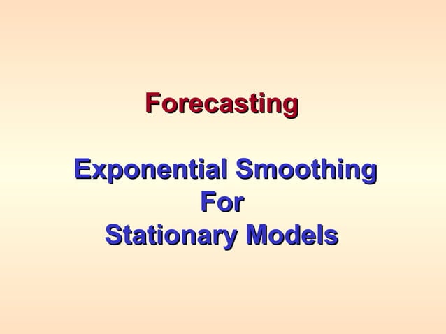 Forecasting exponential smoothing | PPT | Physics | Science