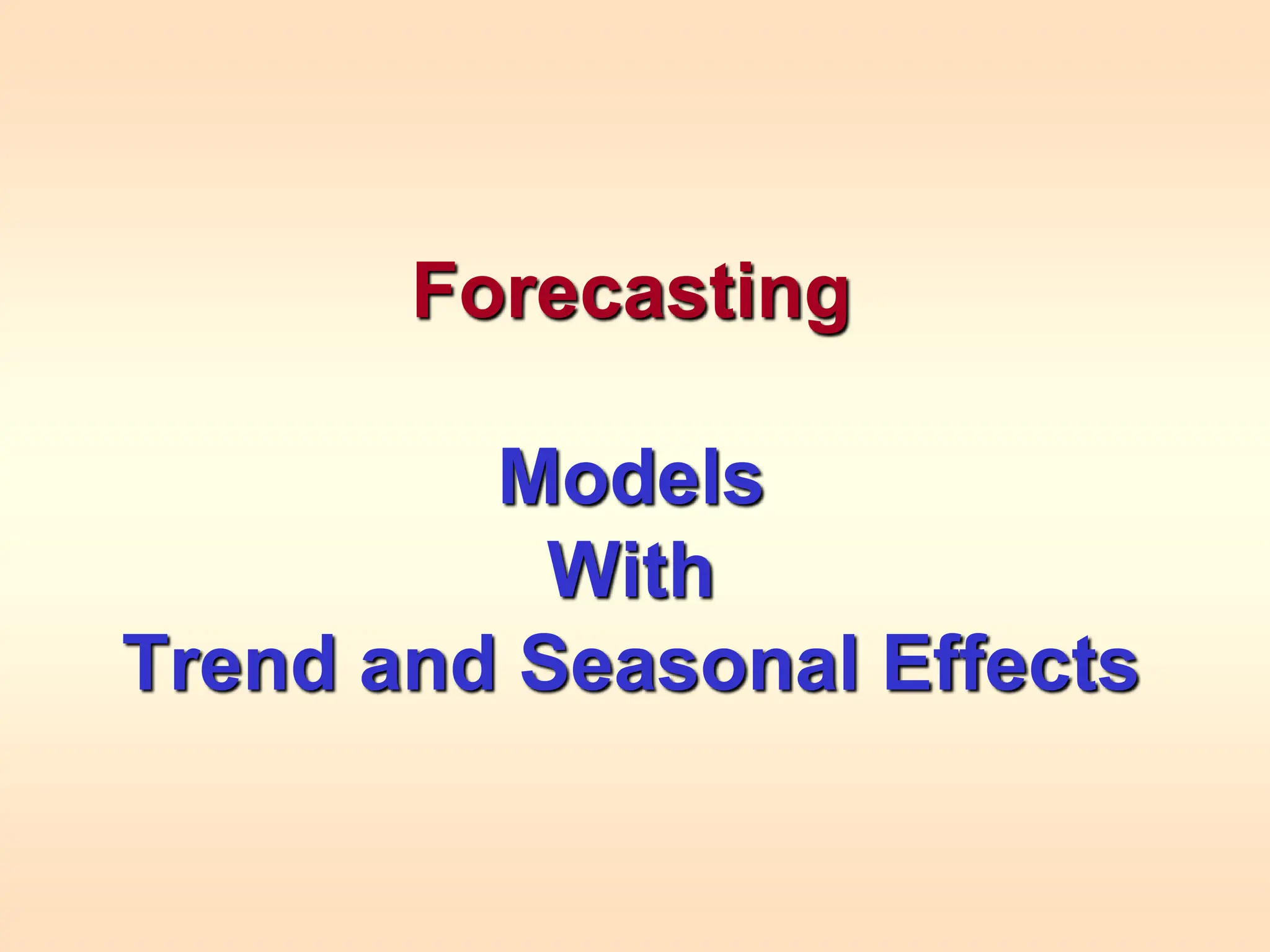 Forecasting-Seasonal Models.ppt