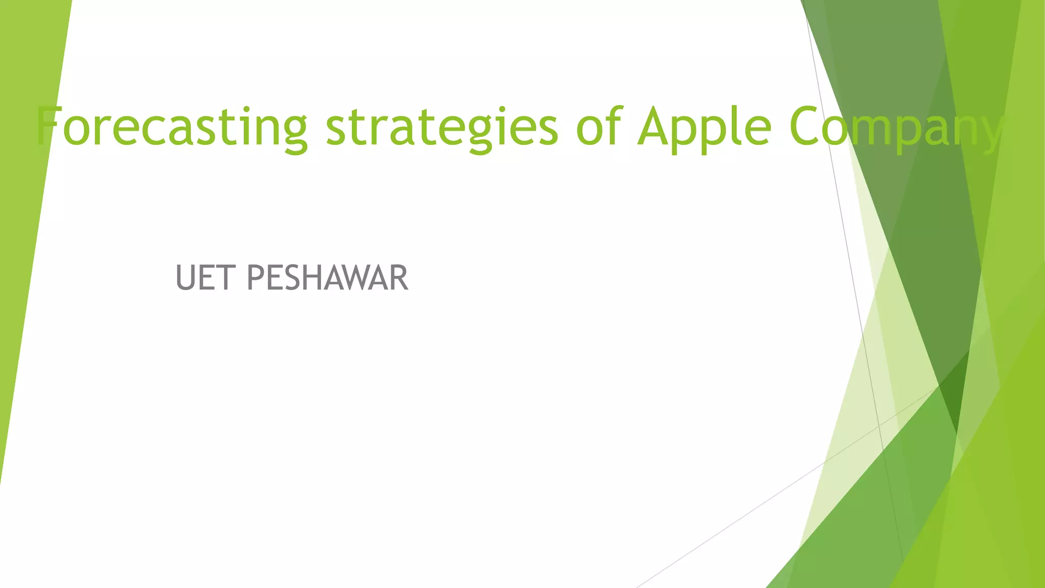 Forecasting strategies-of-apple-company-power | PPTX