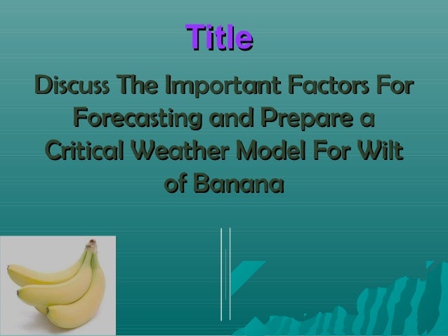 Forecasting Model For Wilt Of Banana By Md Kamaruzzaman Shakil