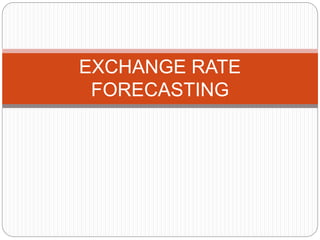 Exchange rate forecasting techniques. | PPT