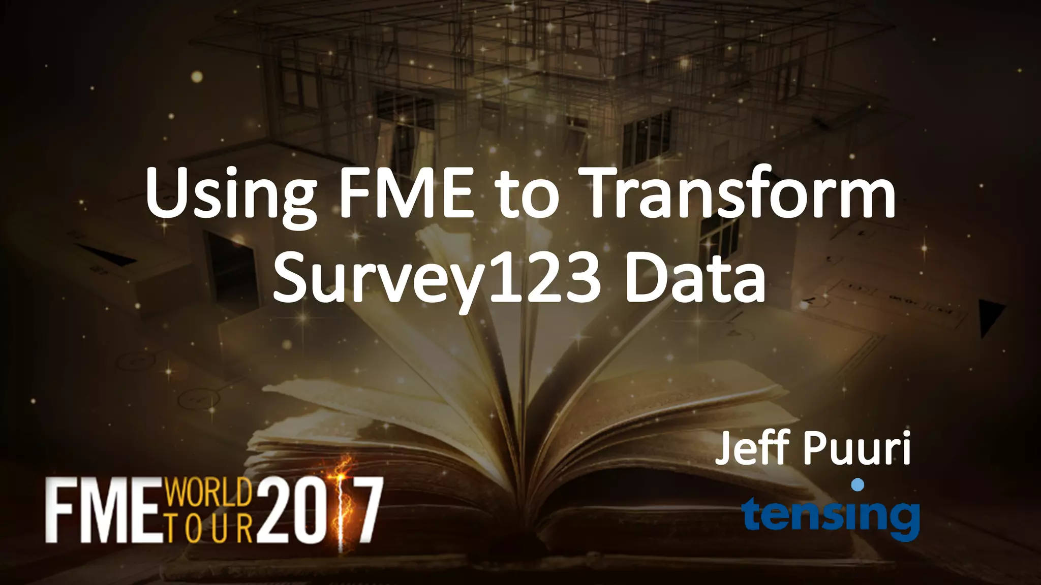 Using FME to Transform Survey 123 Data | PDF