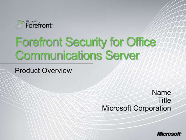 Microsoft Forefront - Security for Office Communications Server Product ...