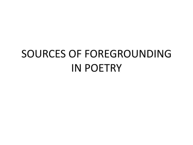 Foregrounding & Interpretation.ppt stylistics x | PPTX