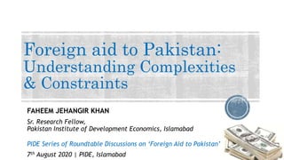 Foreign Aid to Pakistan: Understanding Complexities and Constraints | PPT