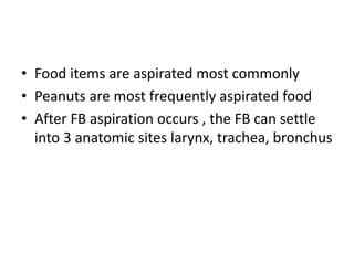 FOREIGN BODIES OF FOOD & AIR PASSAGES.pptx