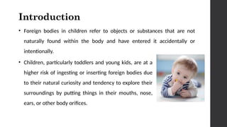 FOREIGN BODY -ASPIRATION, NOSE, EAR.pptx