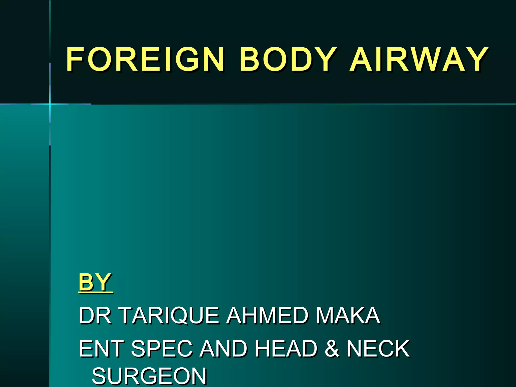 Foreign body airway | PPT