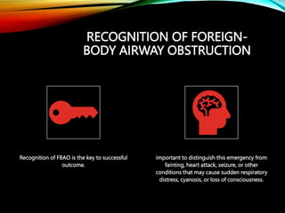 FOREIGN BODY AIRWAY OBSTRUCTION (CHOKING) | PPTX
