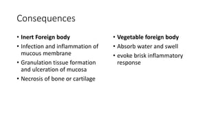 Foreign body in ENT | PPTX