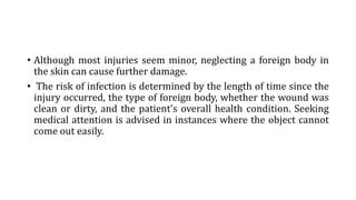 FOREIGN BODY IN THE SKIN.pptx