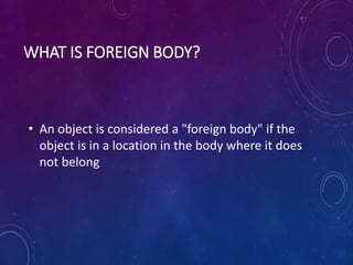 Foreign body nose | PPTX