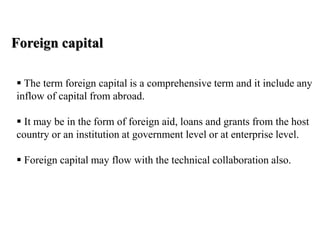 Foreign capital and technology,Need of foreign capital,forms of foreign ...