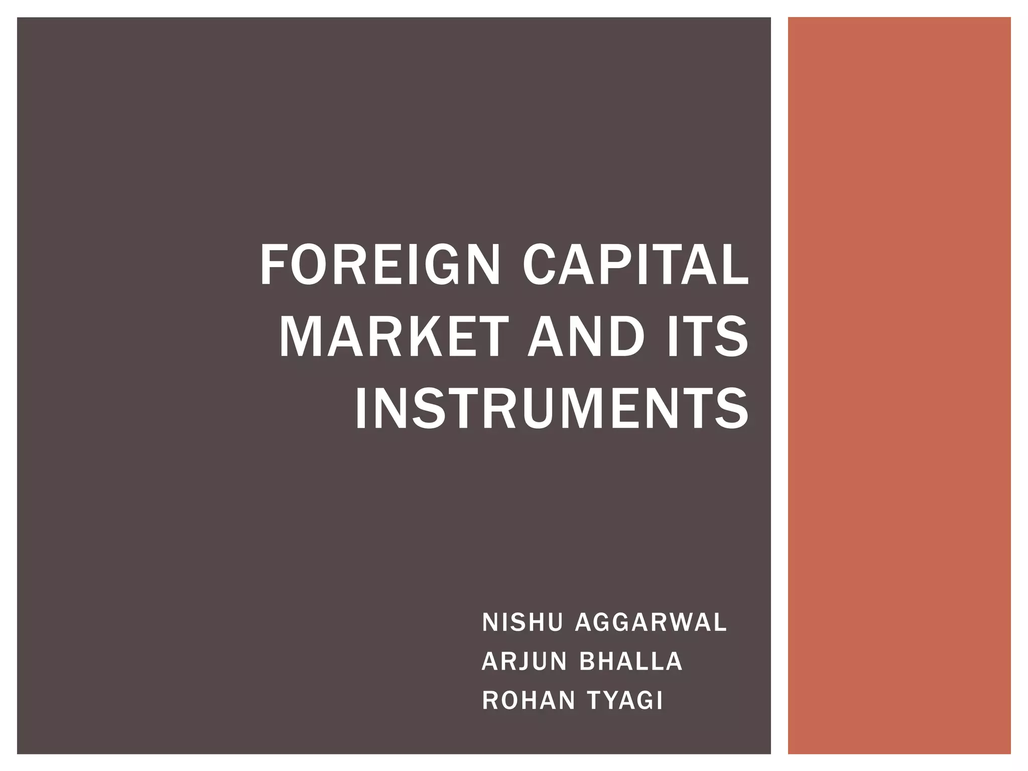 Foreign capital market and its instruments | PPT