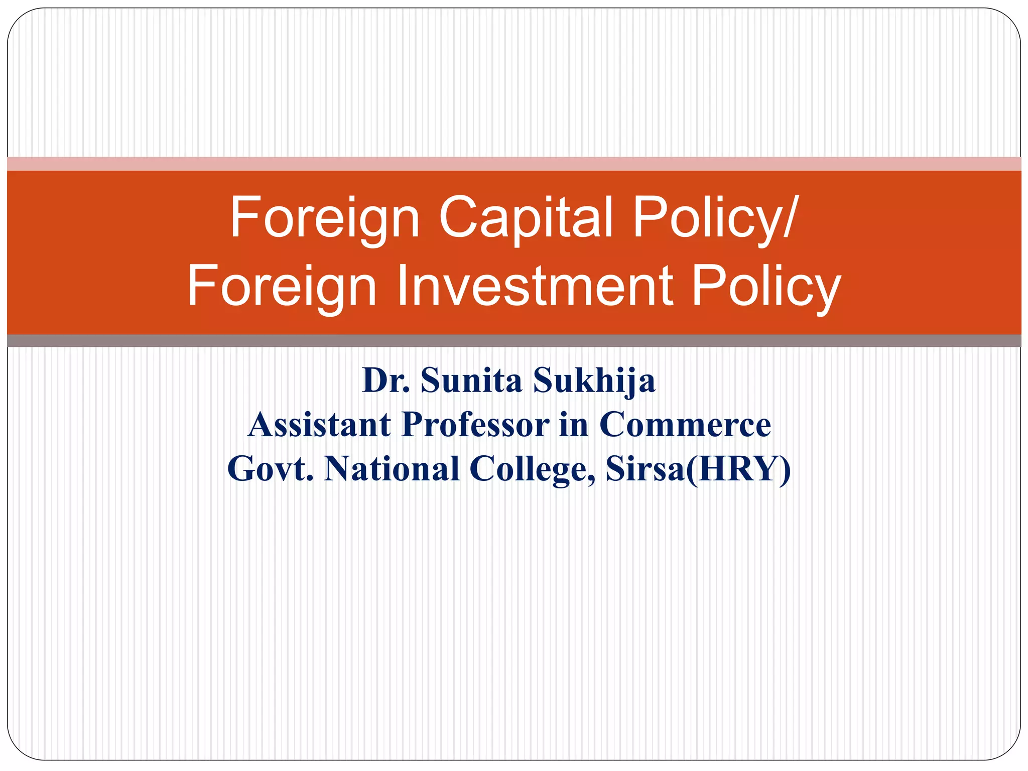Foreign capital policy | PPTX