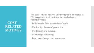 FOREIGN DIRECT INVESTMENT-MOTIVES-DETERMINANTS-THEORIES | PPTX
