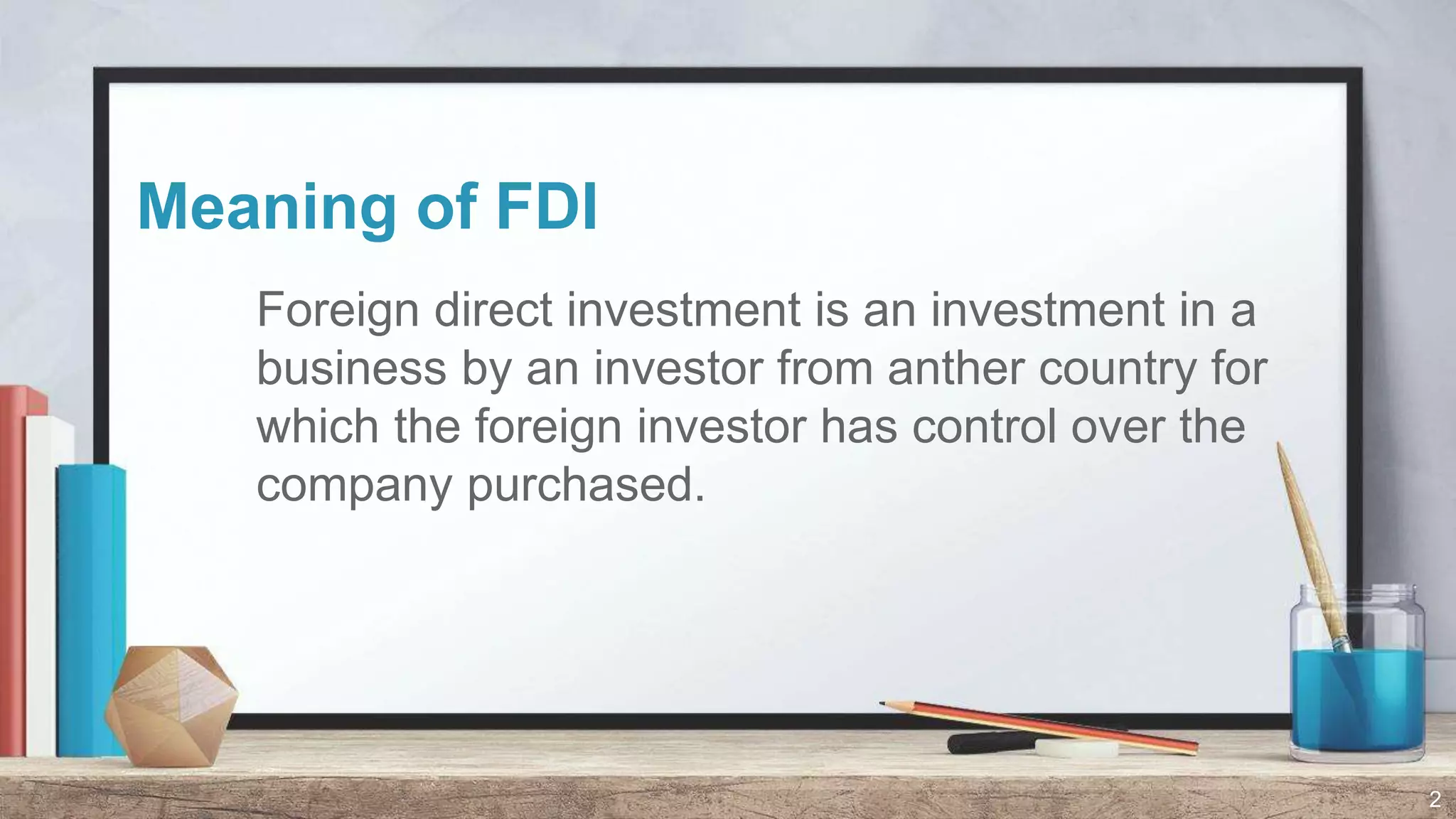 Foreign direct investment..FDI..ppt