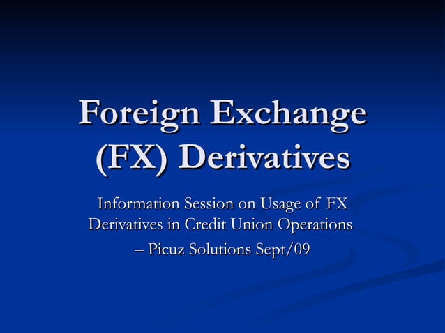 Foreign Exchange (Fx) Derivatives | PPT