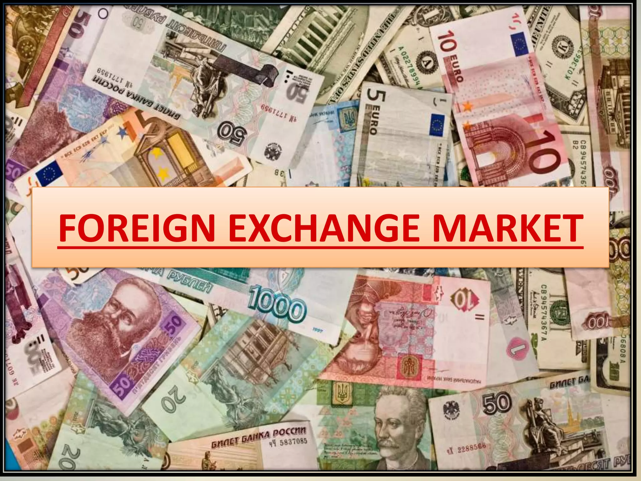 Foreign exchange market | PPT
