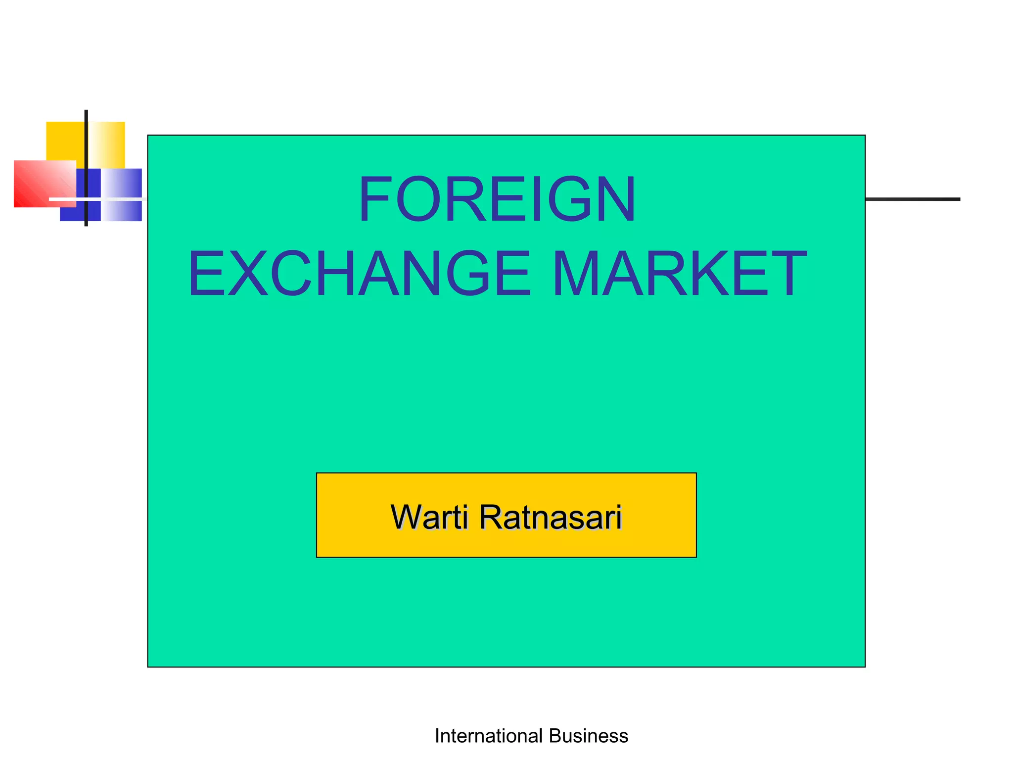 Foreign exchange market | PPT