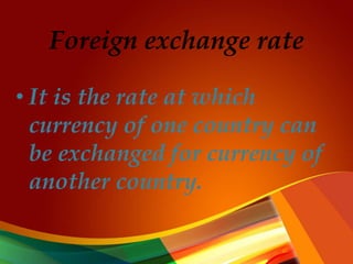 Foreign exchange rate | PPTX