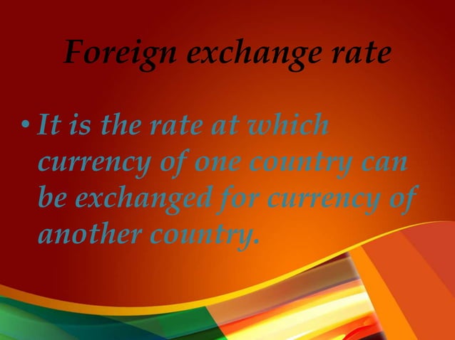 Foreign exchange rate | PPTX | Currencies | Economy