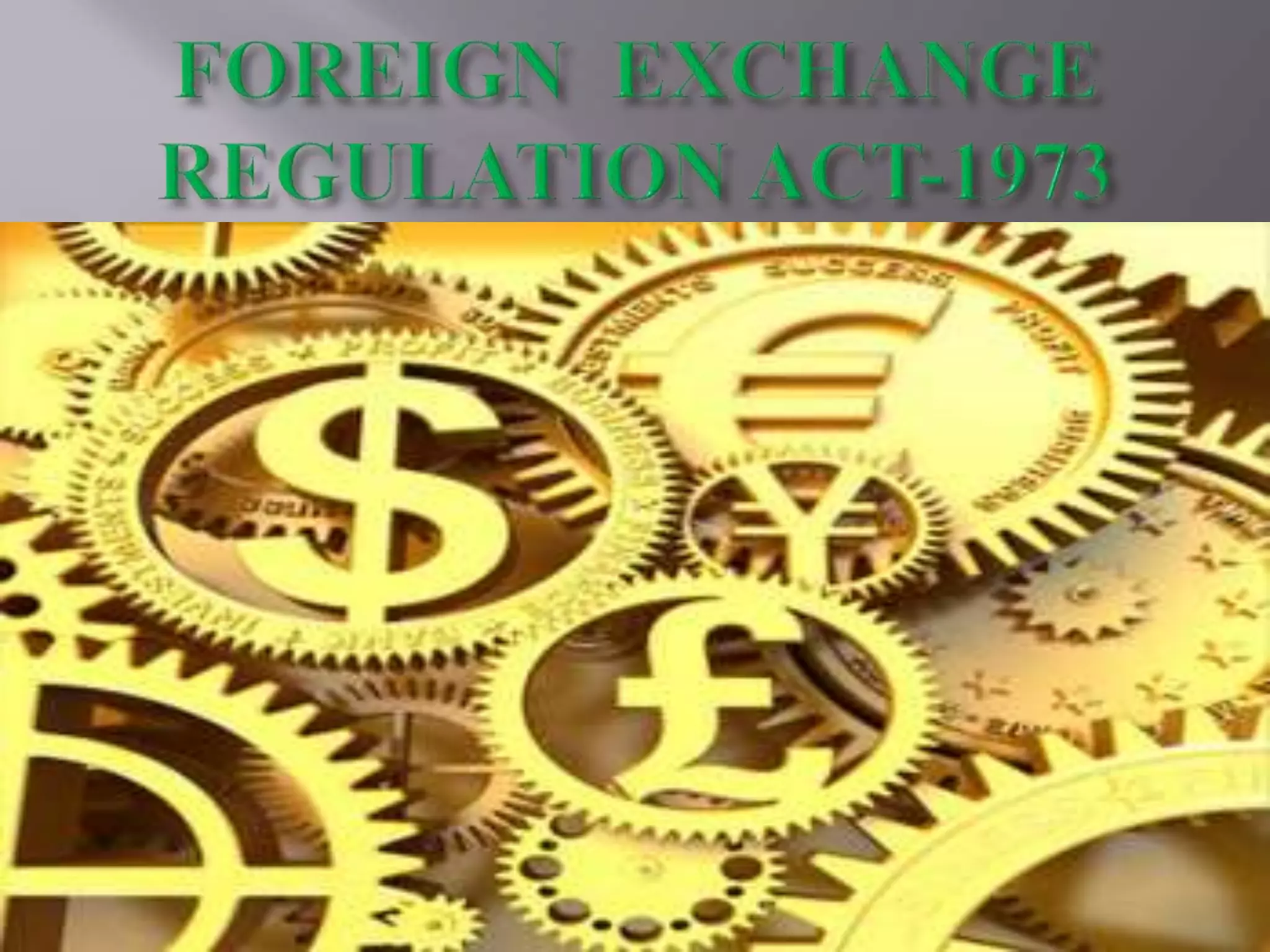 Foreign exchange regulation act 1973 | PPTX