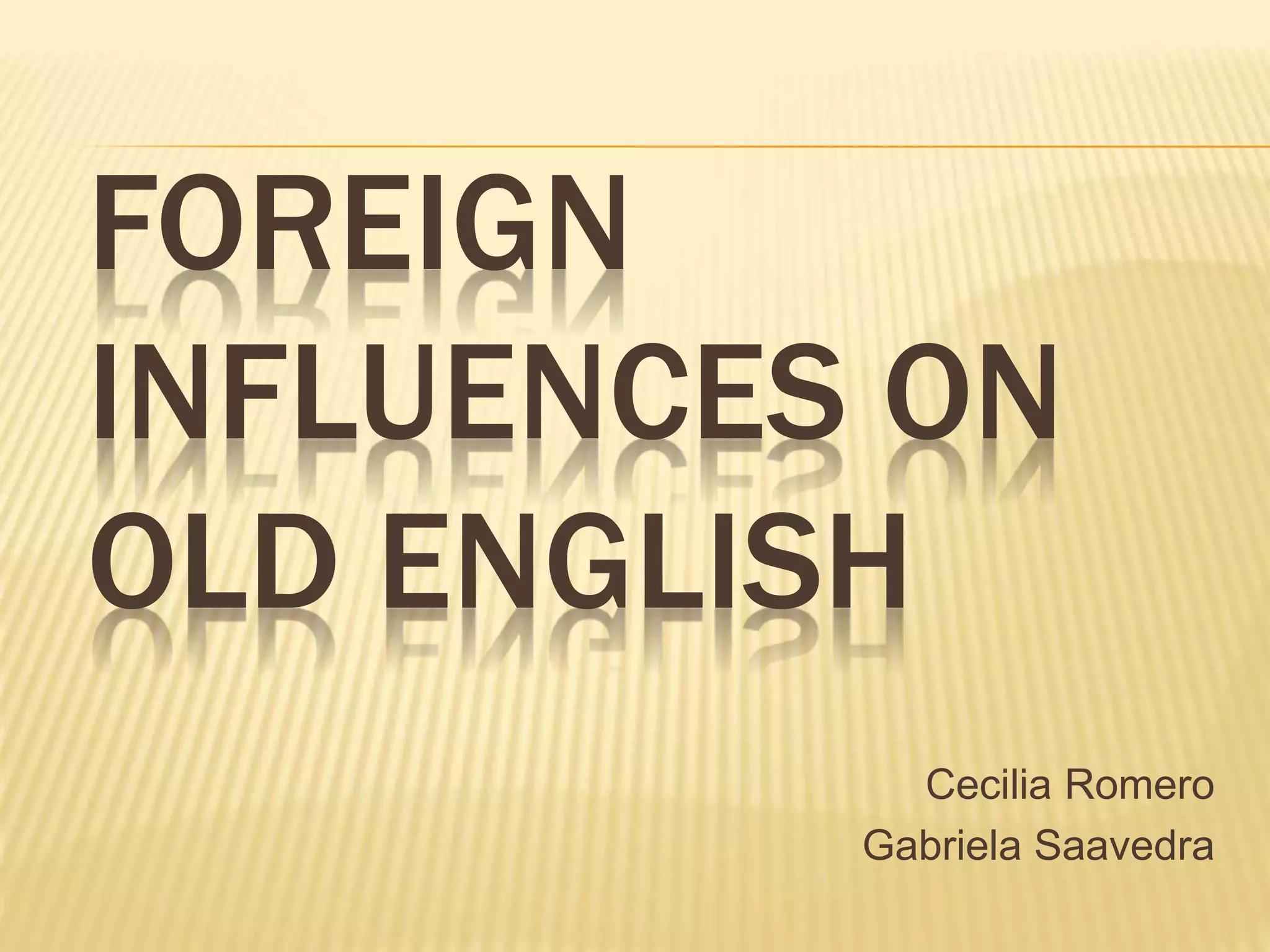 Foreign Influences on Old English | PPTX