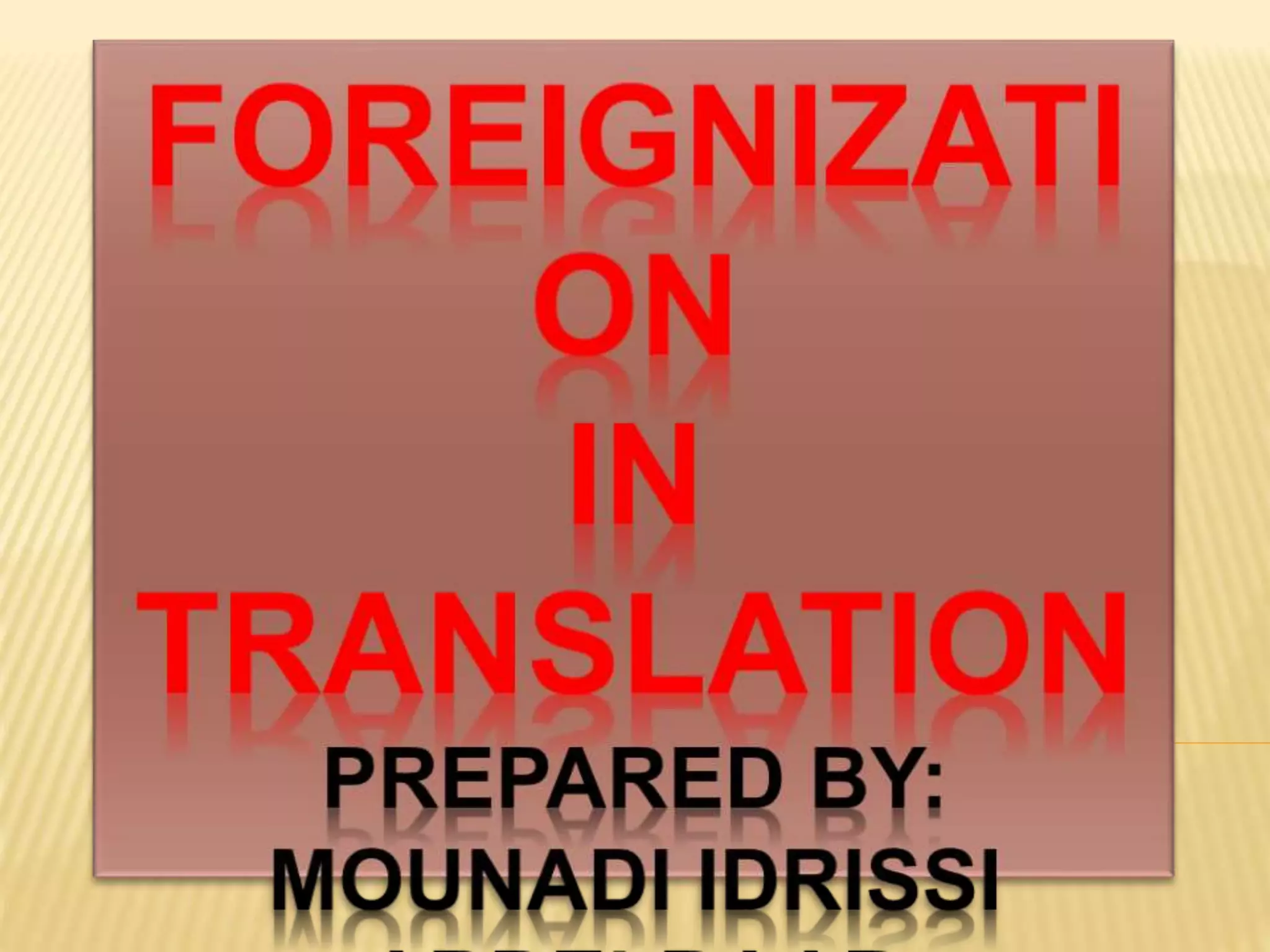 Foreignization & domestication | PPTX