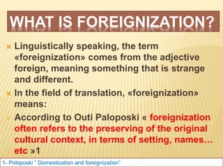 Foreignization & domestication | PPTX