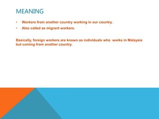 Foreign labour [autosaved] | PPTX | Job Market | Economy