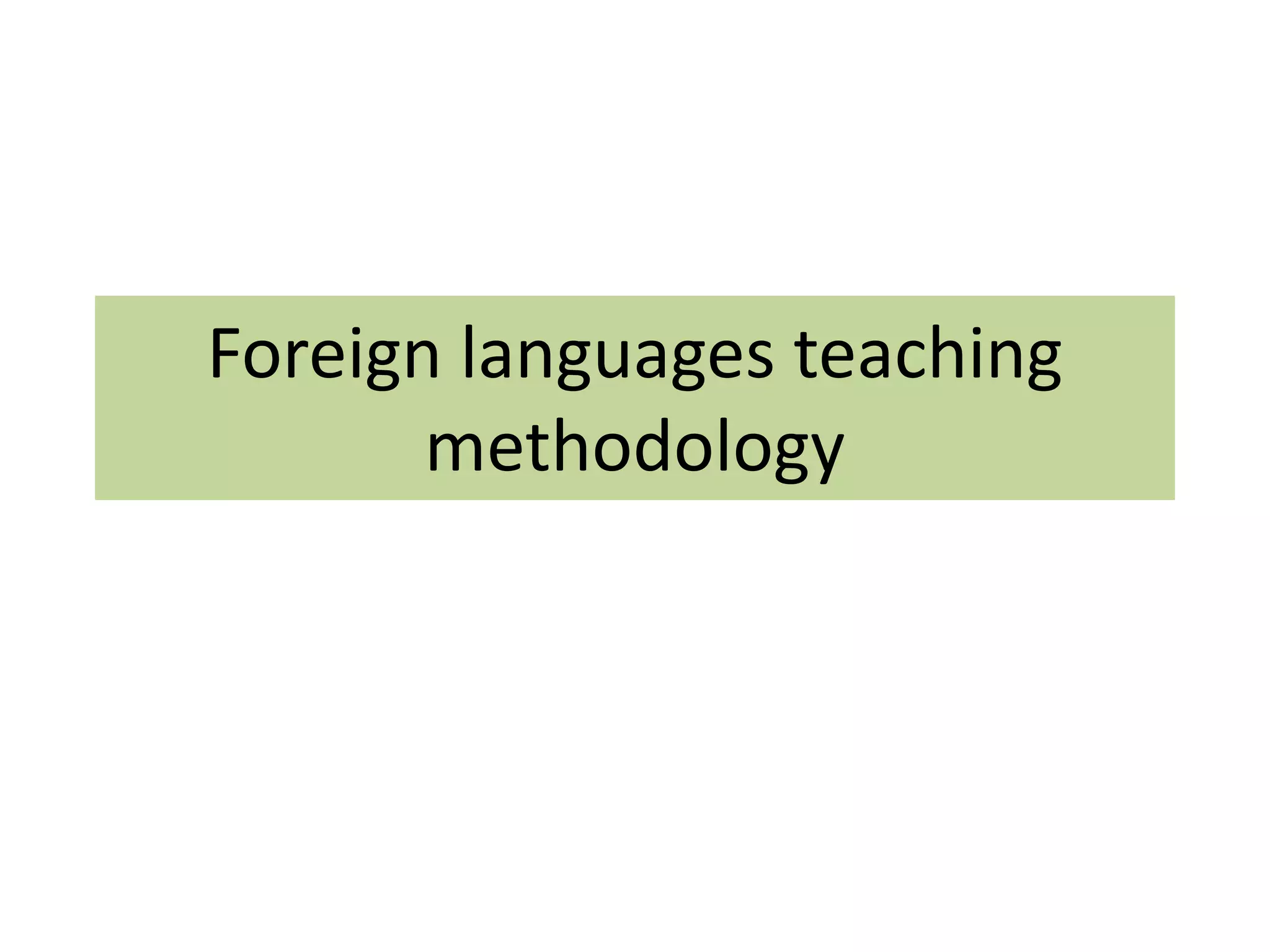 Foreign languages teaching methodology | PPTX
